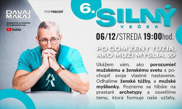 6. DAVAJ MAKAJ Silný večer - Po čom ŽENY túžia, ako MUŽI myslia ...