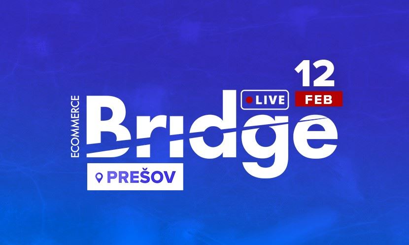 Ecommerce Bridge LIVE Prešov 2026 | Vstupenky, predpredaj
